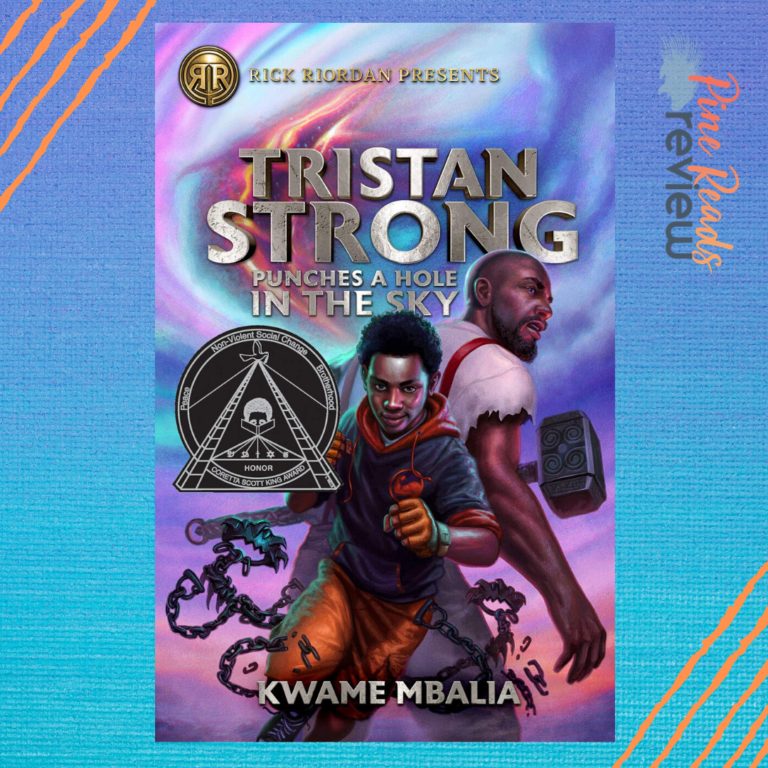 Tristan Strong Punches a Hole in the Sky | Kwame Mbalia | Pine Reads Review