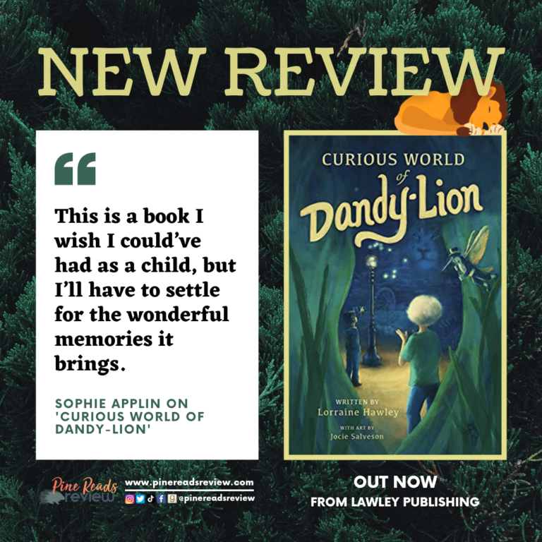 Curious World of Dandy-Lion | Lorraine Hawley | Pine Reads Review