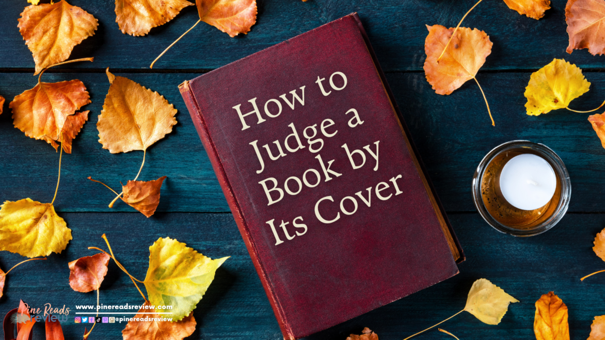 How to Judge a Book By Its Cover | Pine Reads Review