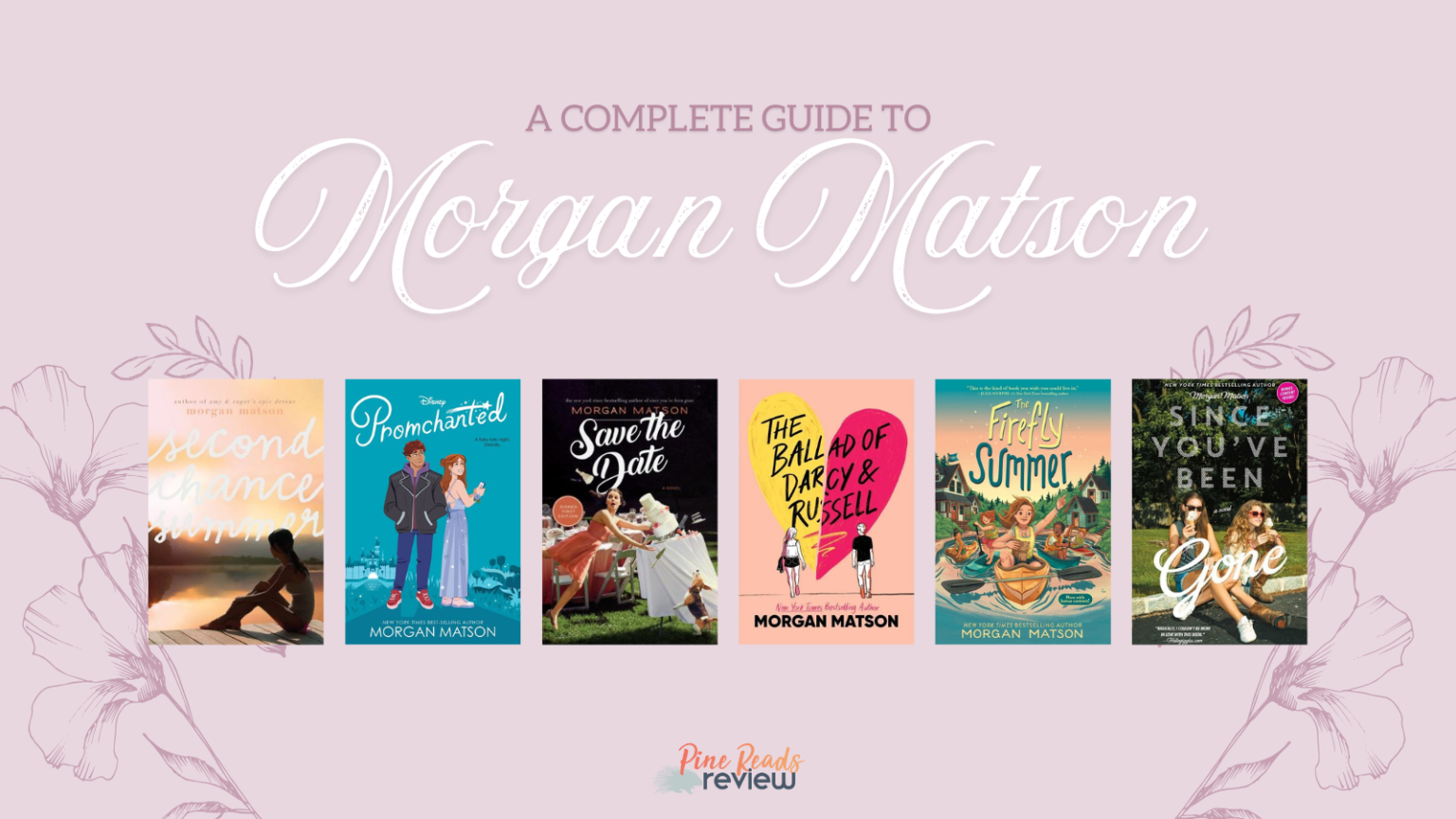 Complete Guide to Morgan Matson | Pine Reads Review